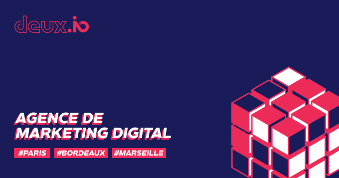 Agence Marketing Digital à Paris - Améliorez votre ROI - deux.io
